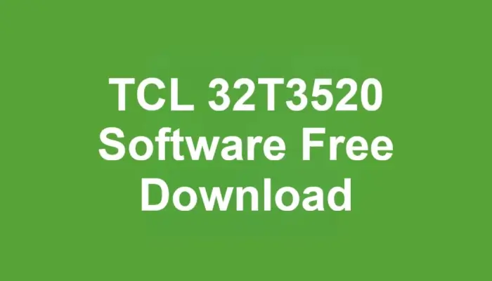 TCL 32T3520 Software Free Download